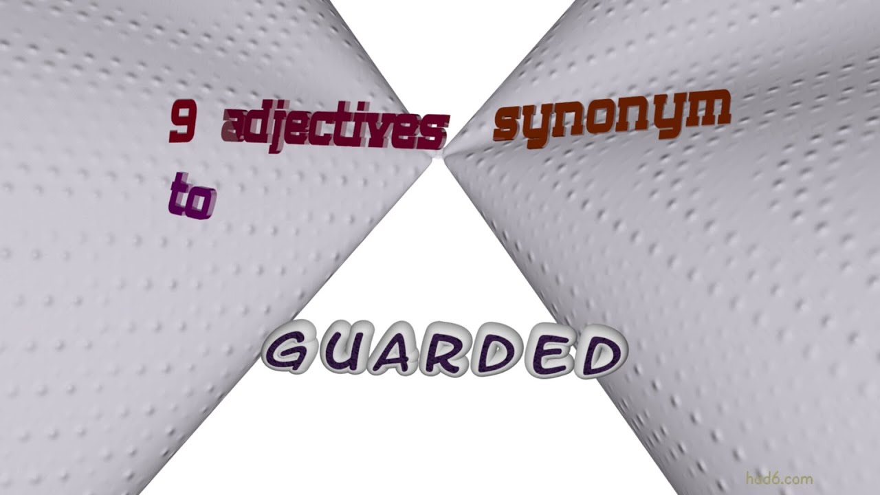 guarded - 9 adjectives meaning guarded (sentence examples) - YouTube