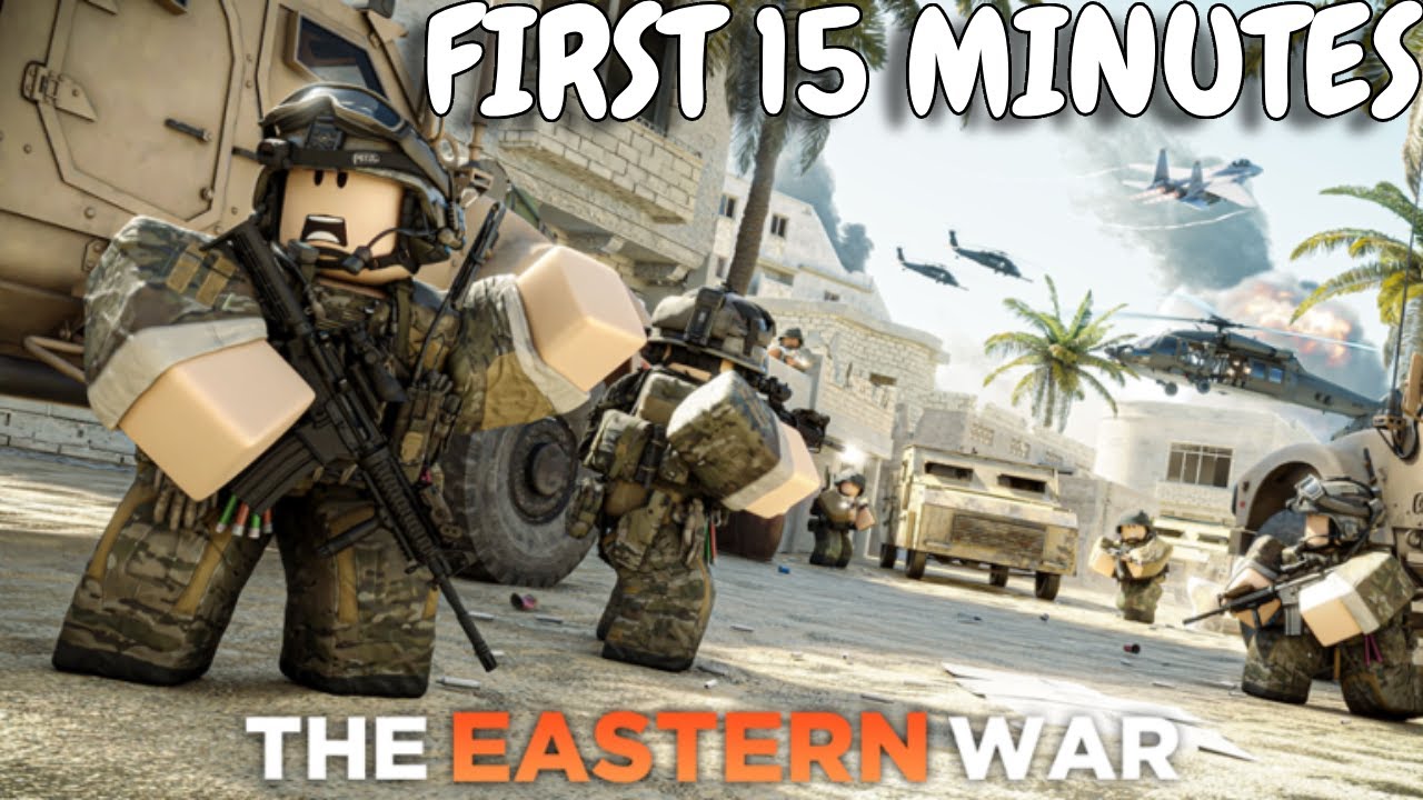 FIRST 15 MINUTES IN THE ROBLOX EASTERN WAR!! - YouTube