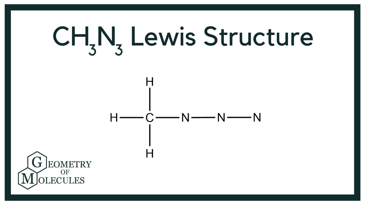 CH3N3 (Methyl Azide) Lewis Structure | How to Draw the Lewis Structure ...