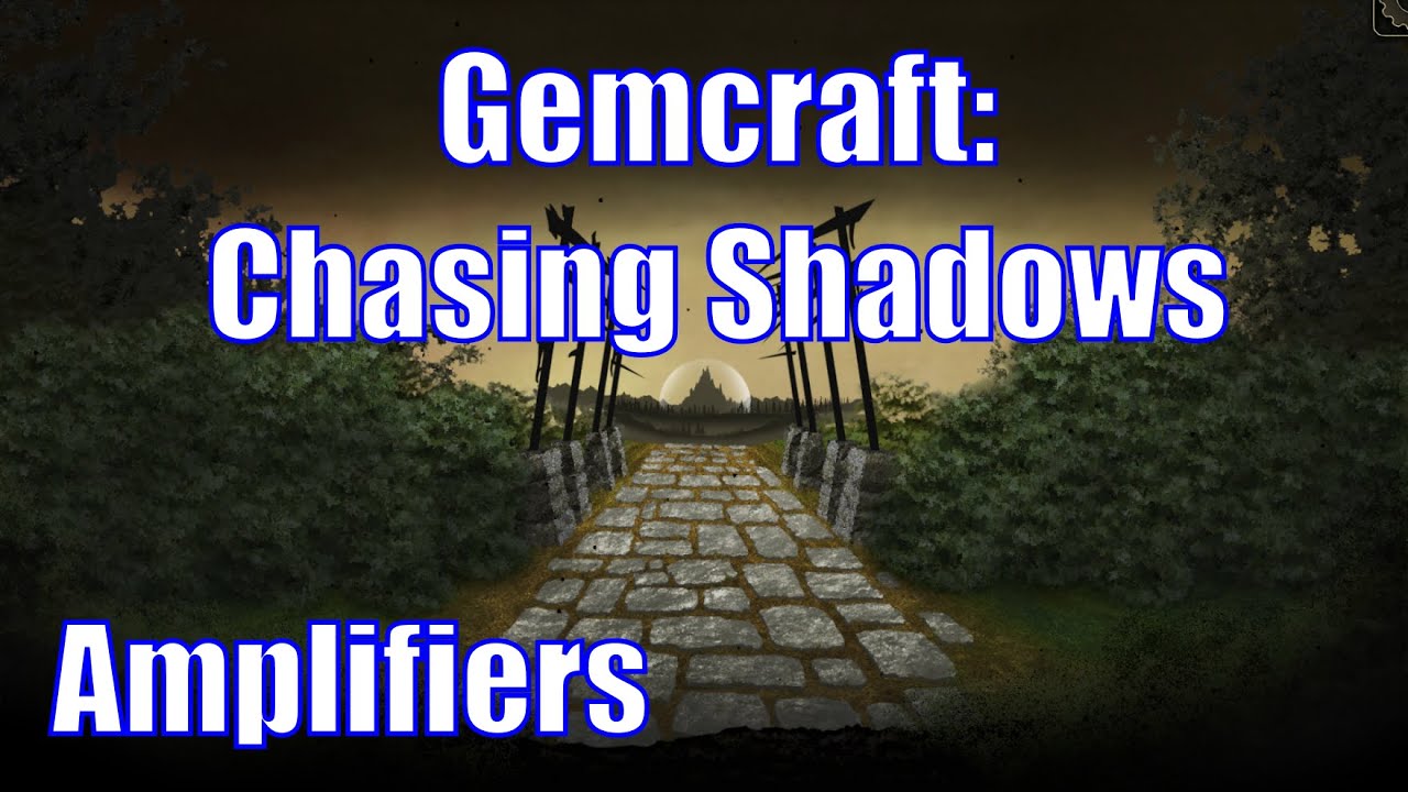 Gemcraft: Chasing Shadows - Amplifiers - YouTube