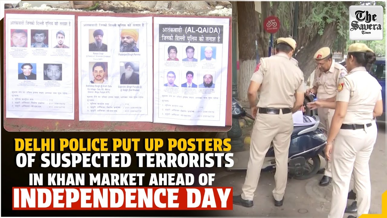 Delhi: Delhi Police put up posters of suspected terrorists in Khan ...
