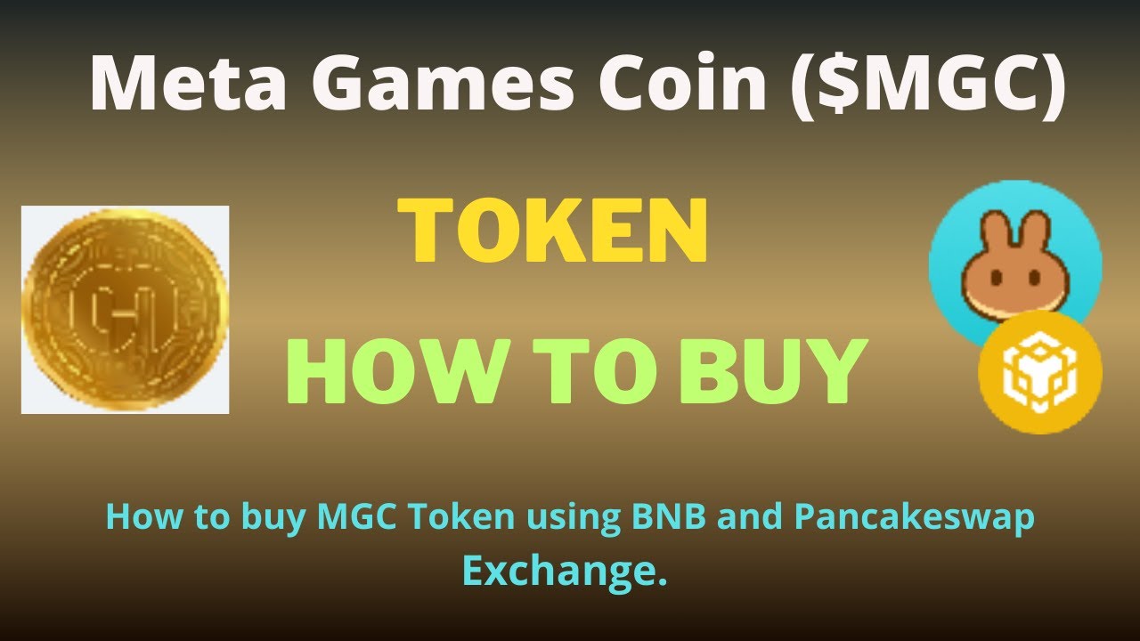 How to Buy Meta Games Coin (MGC) Token On Trust Wallet Using BNB and PancakeSwap Exchange - YouTube