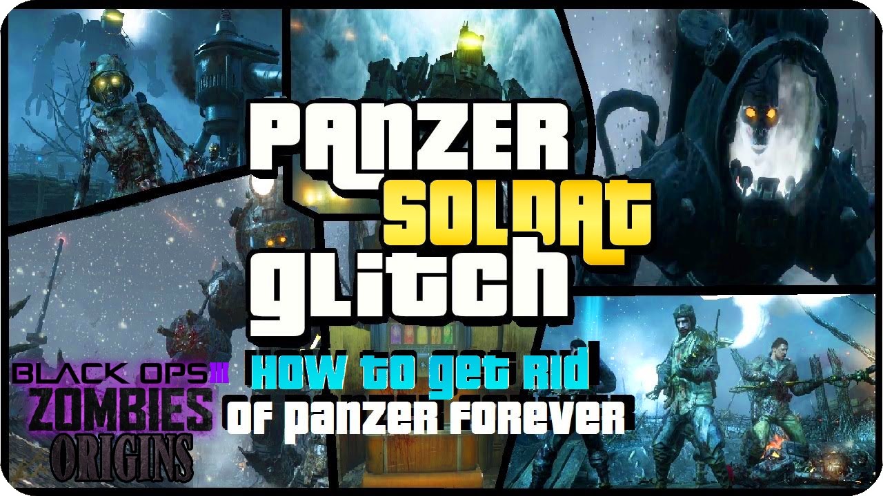 BO3 Zombie Glitches: Origins How To Get Rid Of Panzer Boss FOREVER ...