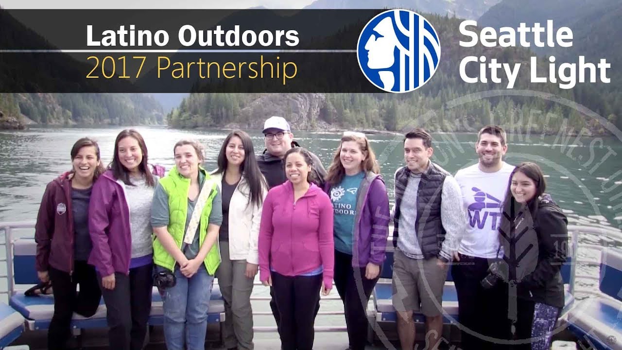 Seattle City Light and Latino Outdoors - YouTube
