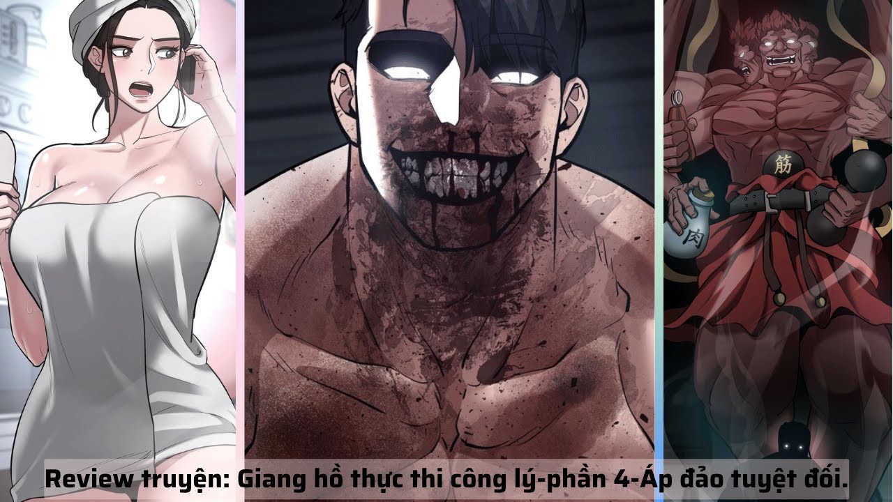 Review Truyện Giang Hồ Thực Thi Công Lý Phần 4 Áp đảo Tuyệt đối Youtube