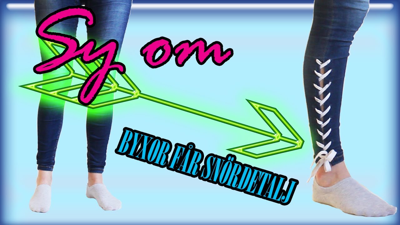 SY OM: vanliga byxor får snörning - YouTube