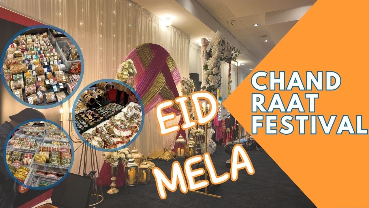 Amazing Chand Raat Festival | Eid event | CANADA - YouTube