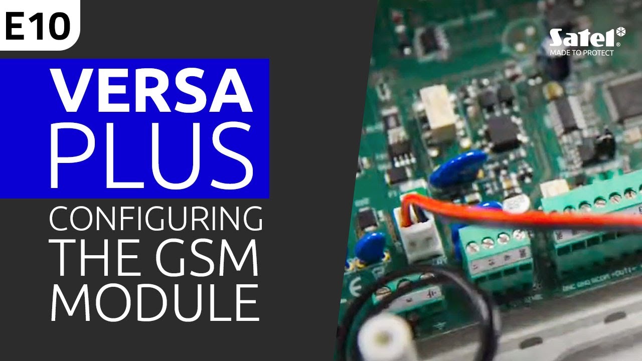 SATEL e-Academy 10: Configuring the GSM module on the VERSA Plus ...