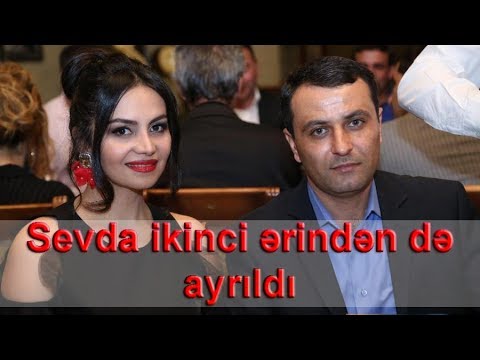 Sevda ikinci ərindən də ayrıldı