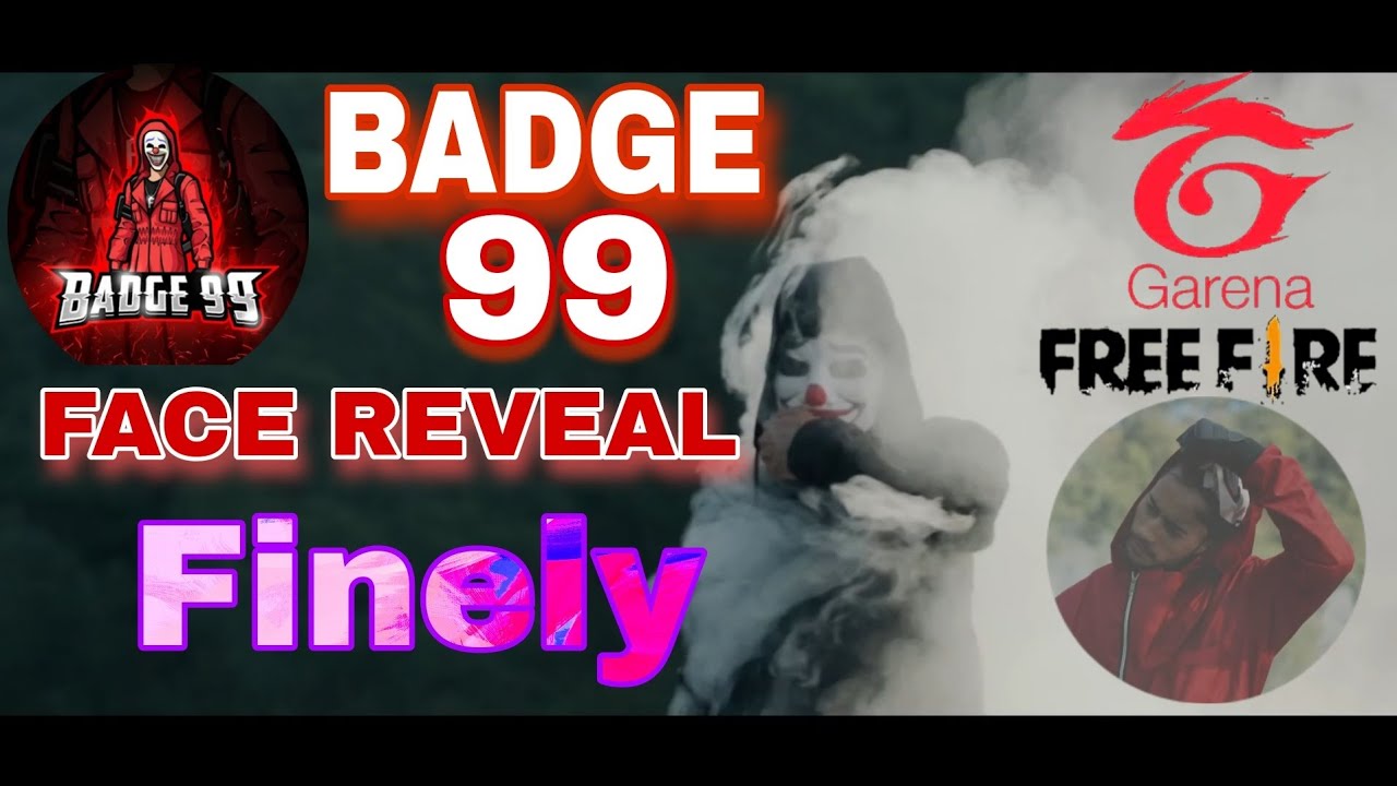 Badge 99 face reveal 👀 || badge99 ka Face reveal video || #freefire # ...