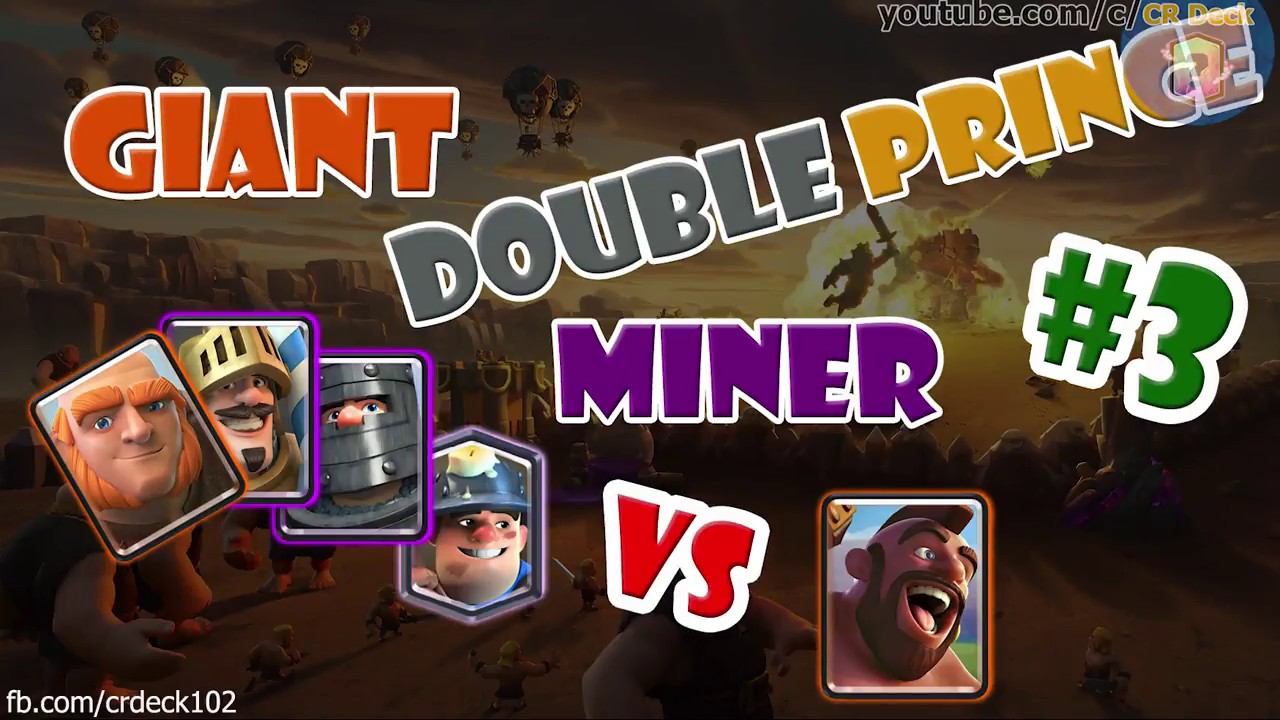 Giant double Prince Miner #3 🐴🐴🐴 Clash Royale Best Giant double Prince ...