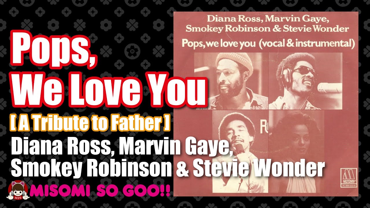 Diana Ross, Marvin Gaye, Smokey Robinson & Stevie Wonder - Pops, We ...