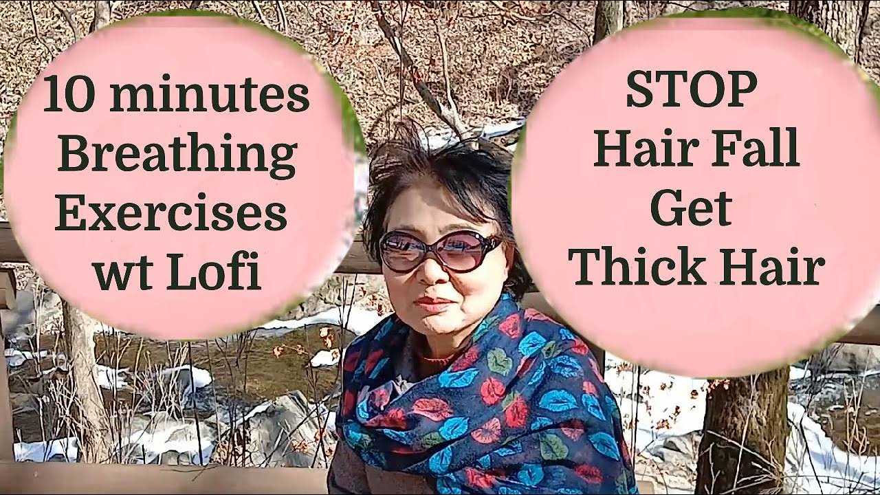Breathing exercises wt Lo-Fi to stop hair fall / get thick hair 호흡 연습 ...