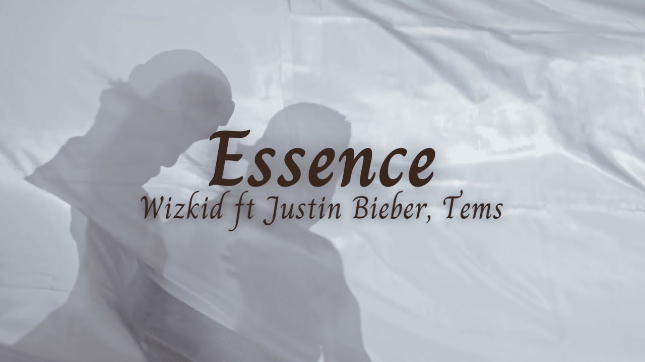 Wizkid - Essence ft. Justin Bieber, Tems (Lyrics) | French lyrics ...