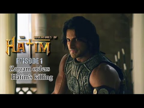 The Adventures of Hatim | Epiosde 1 | Zargam orders Hatim's killing ...