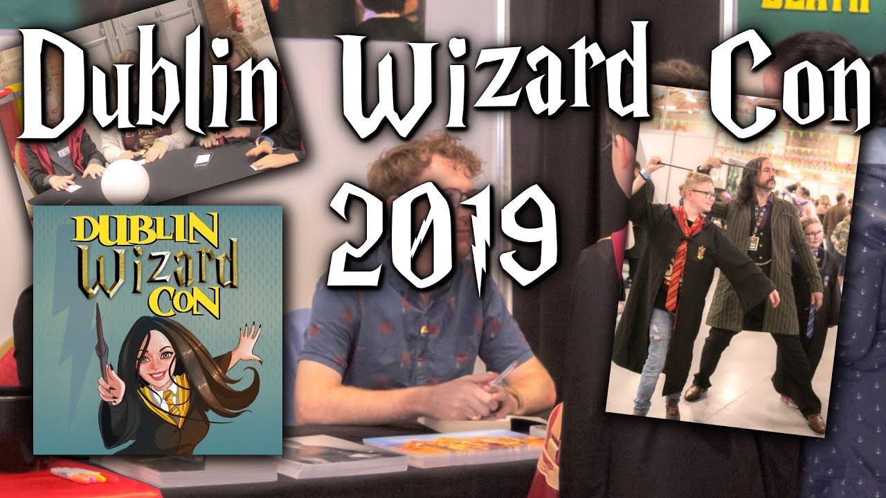 Dublin Wizard Con 2019 - YouTube