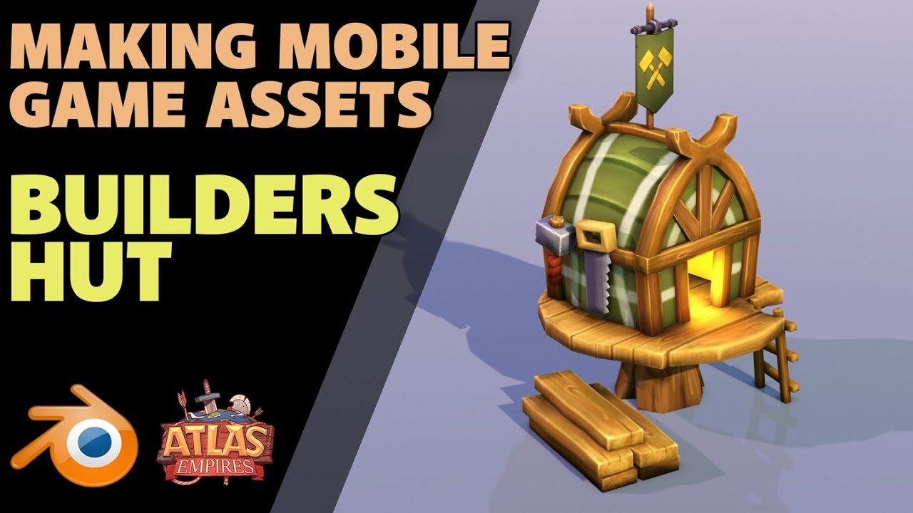 Making Mobile Game Assets | The Builders Hut | Atlas Empires - YouTube
