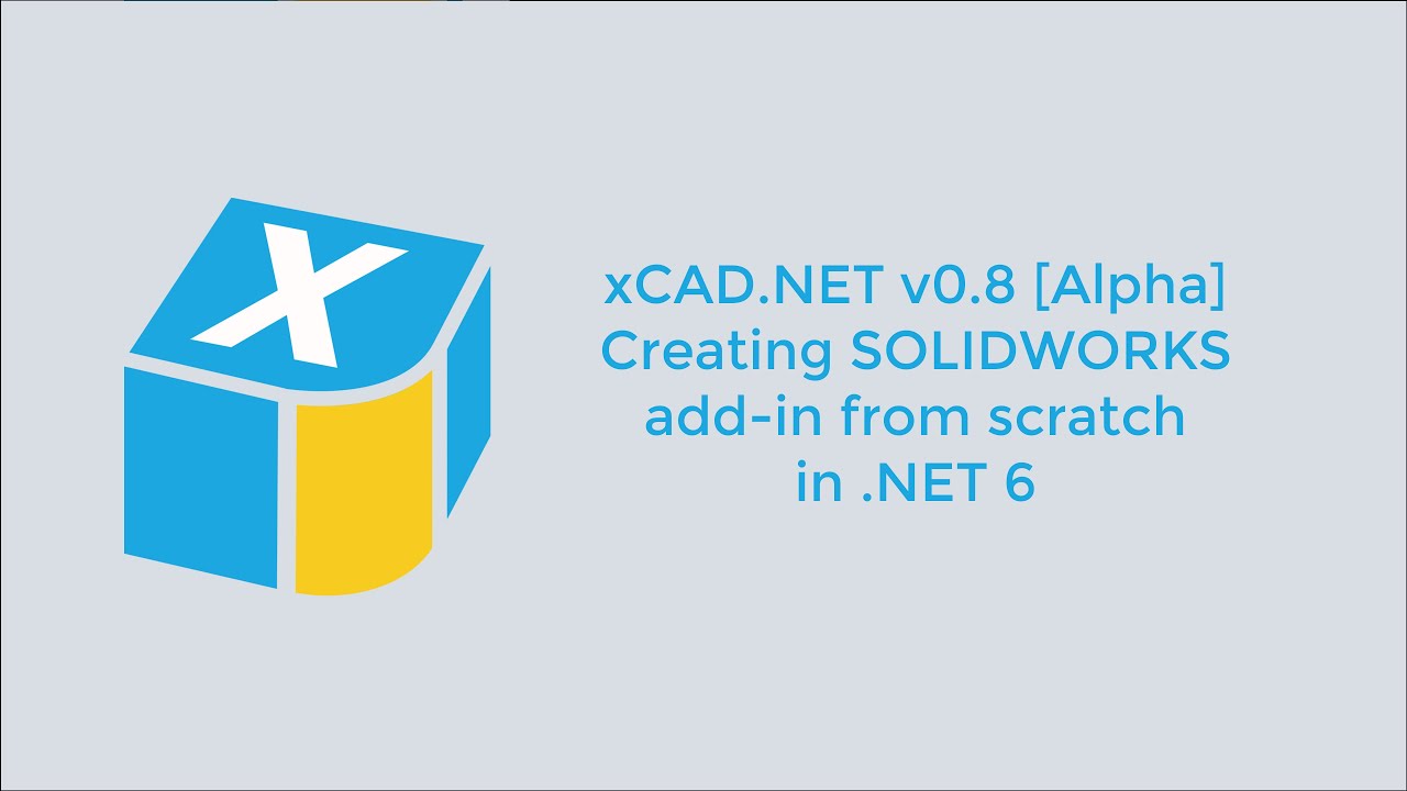 Creating SOLIDWORKS C# add-in from scratch in .NET 6 via xCAD.NET v0.8 ...