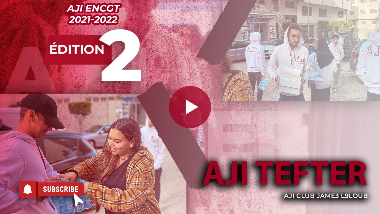 AJI ENCGT - AJI TEFTER 2ème édition 2021/2022 - YouTube