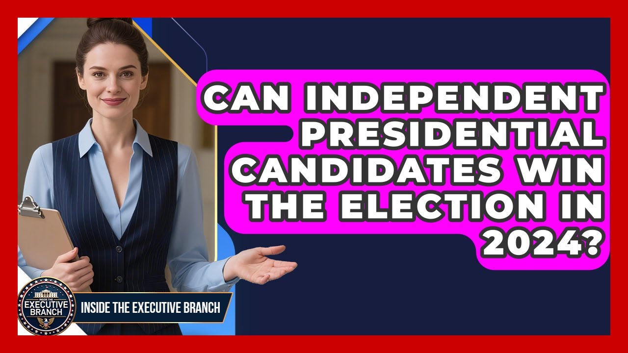 Can Independent Presidential Candidates Win the Election in 2024 ...