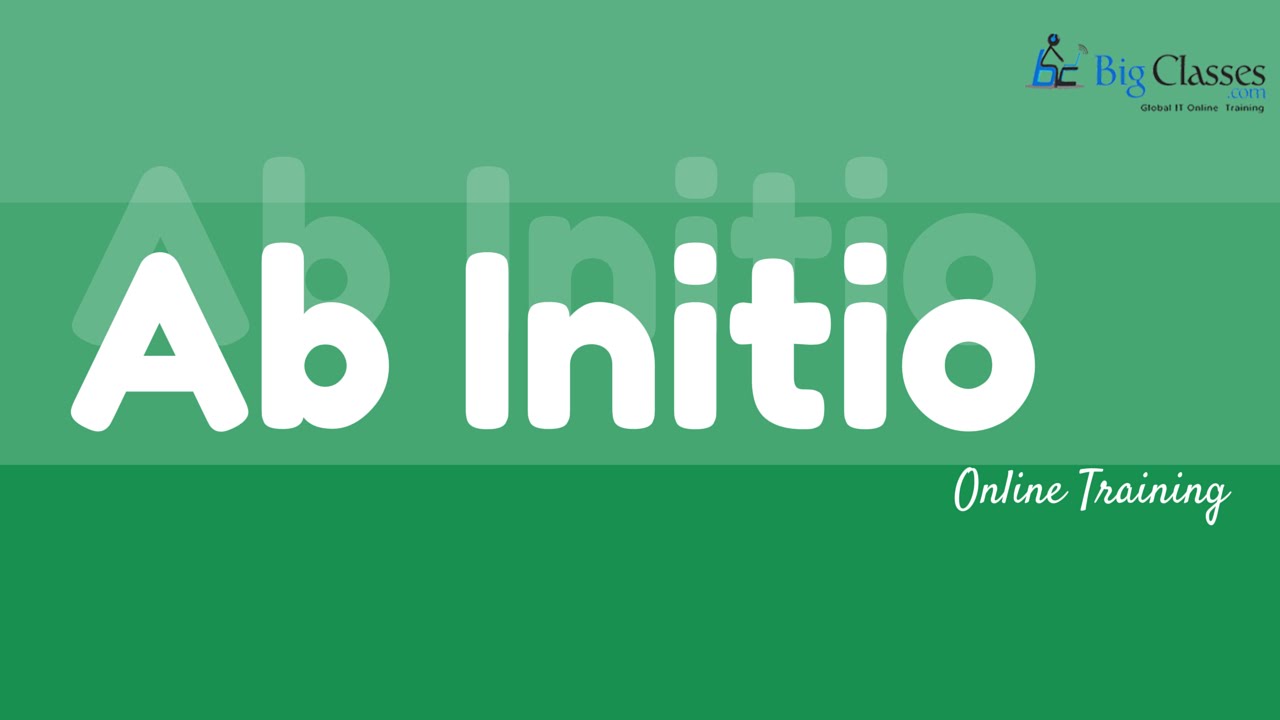Ab Initio Training Tutorial Ab Initio Training Videos Bigclasses Youtube