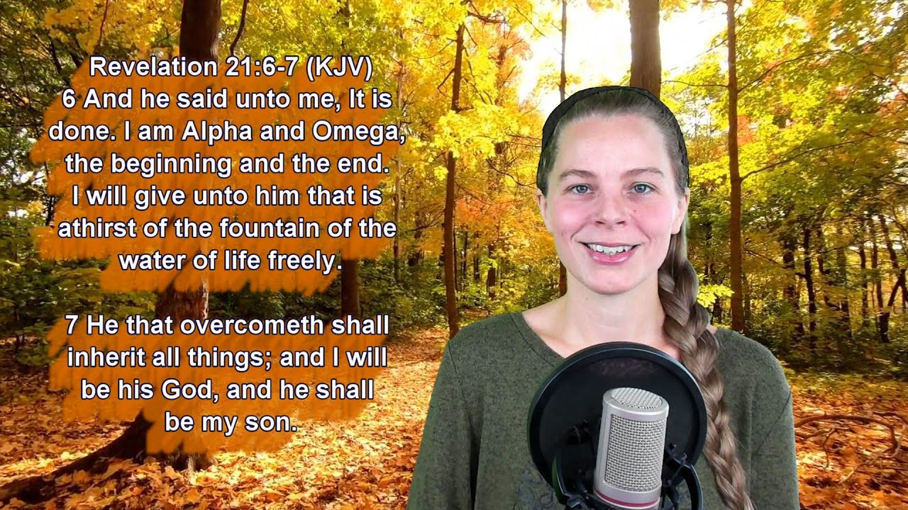 Revelation 21:6-7 KJV - Words of Jesus - Scripture Songs - YouTube