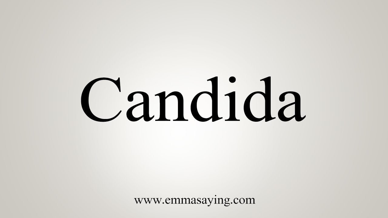 How To Say Candida - YouTube