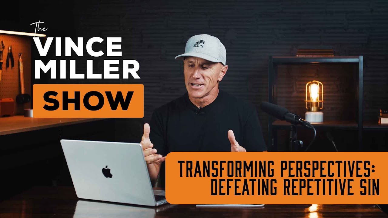 Transforming Perspectives: Defeating Repetitive Sin - YouTube