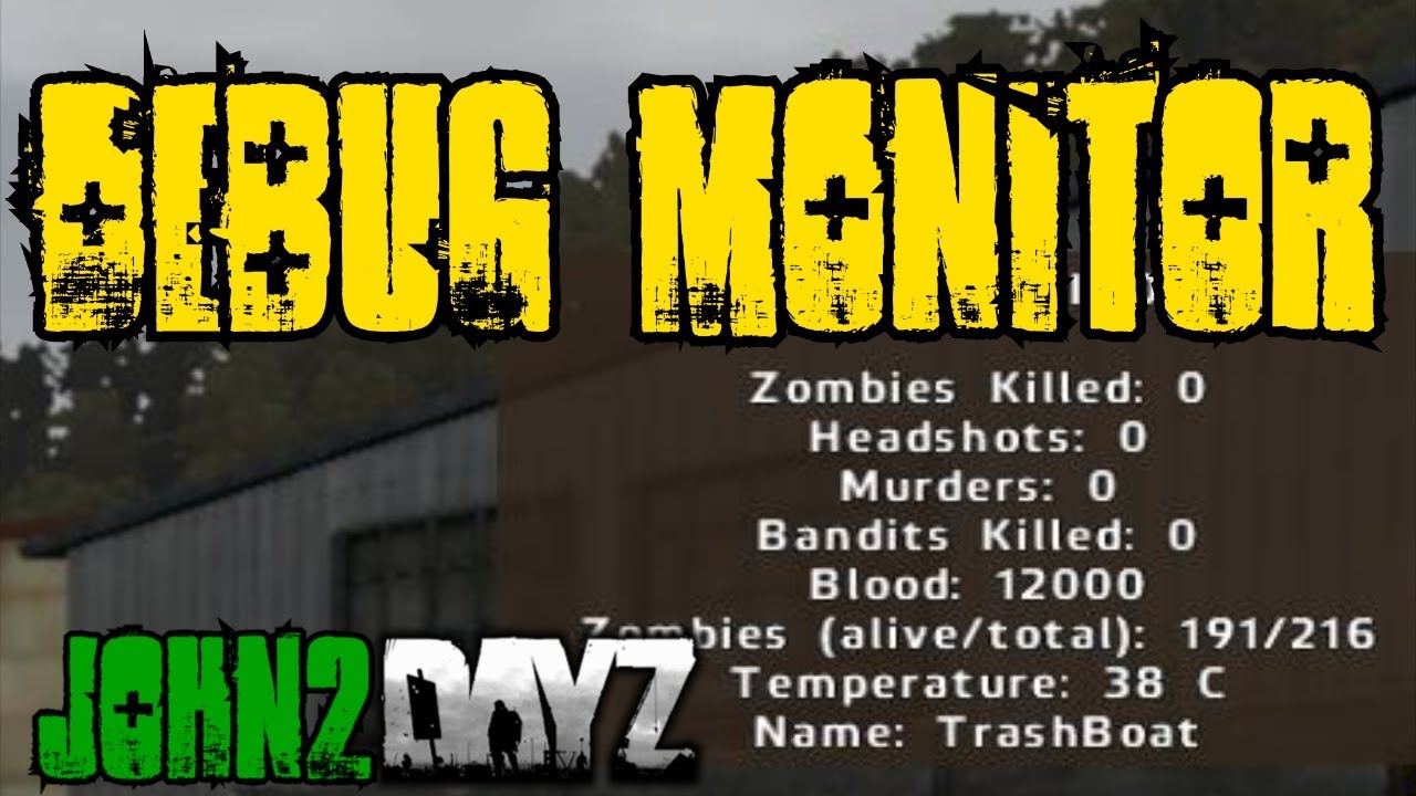 DayZ - How to get Day Z Debug Monitor working in 2013 - Tutorial ...