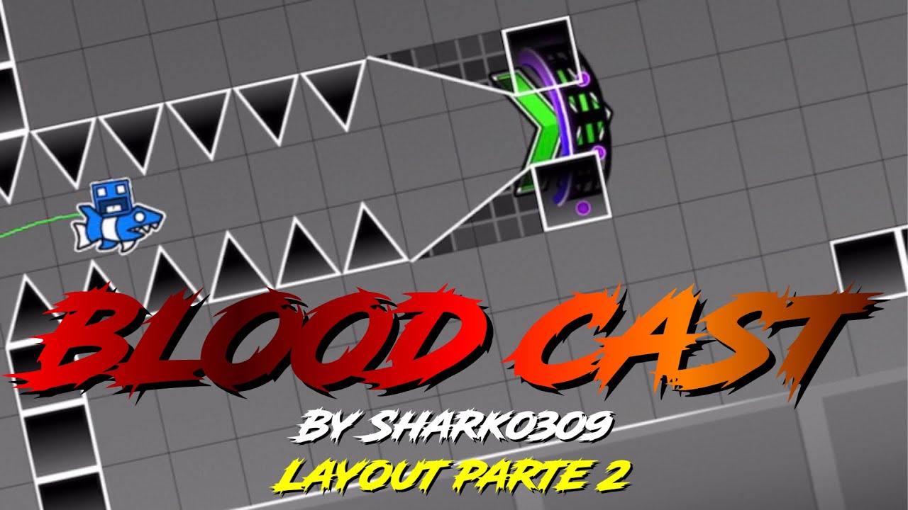 Blood Cast | Layout Parte 2 | Geometry Dash - YouTube