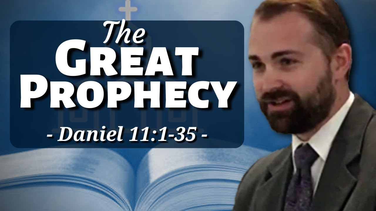 Daniel 11:1-35 - The Great Prophecy (Sermon) - YouTube