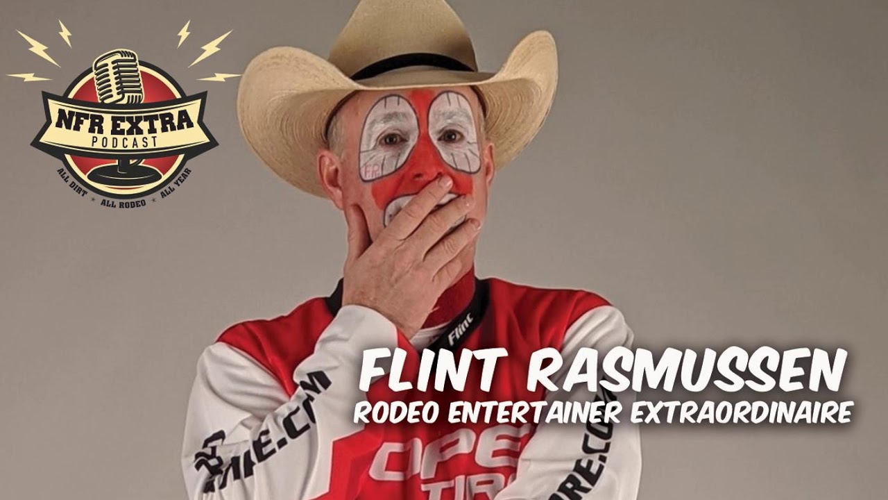 #70 Rodeo Entertainer Extraordinaire Flint Rasmussen| NFR Extra Podcast ...