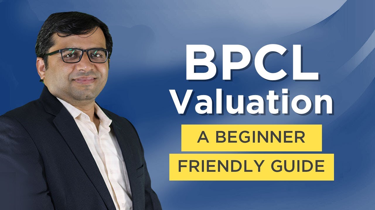 BPCL Valuation: A Beginner Friendly Guide - YouTube