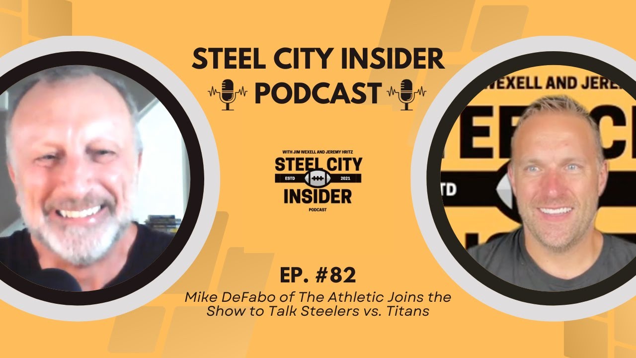 STEEL CITY INSIDER PODCAST, EP.:#82 - Mike DeFabo From The Athletic ...
