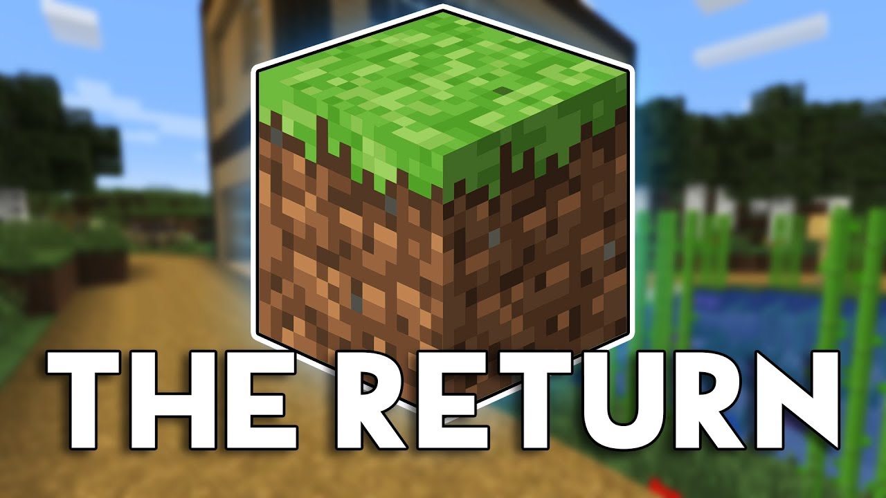 The Return of Minecraft - YouTube