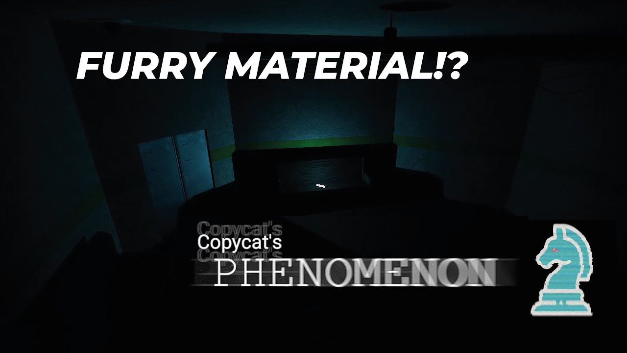 FURRY MATERIAL? - Copycat's Phenomenon - YouTube