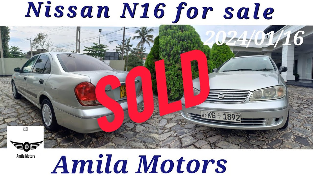 Nissan N16 For Sale In Srilanka | Low Budget Car | Car Sale | Aduwata ...
