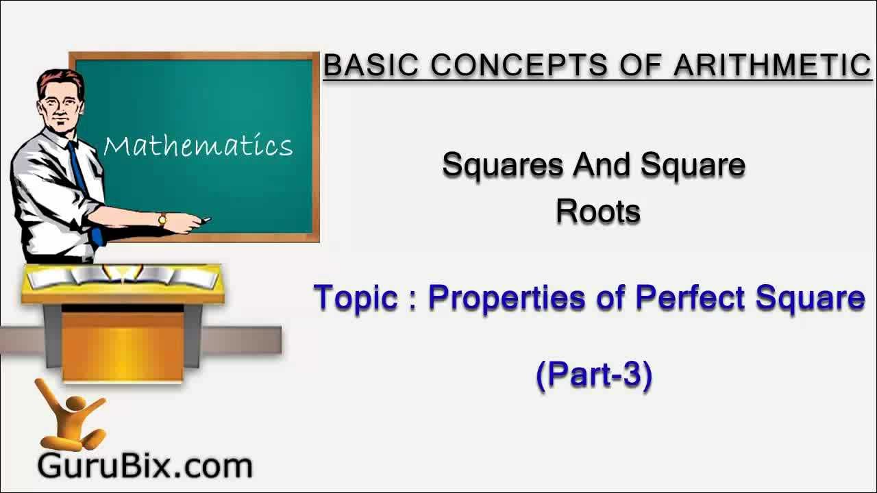 Properties of perfect square(Part-3) - Squares and square roots - Math ...