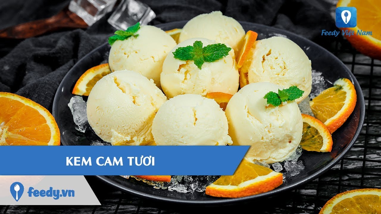 Hướng dẫn cách làm món KEM CAM TƯƠI | Feedy TV - YouTube