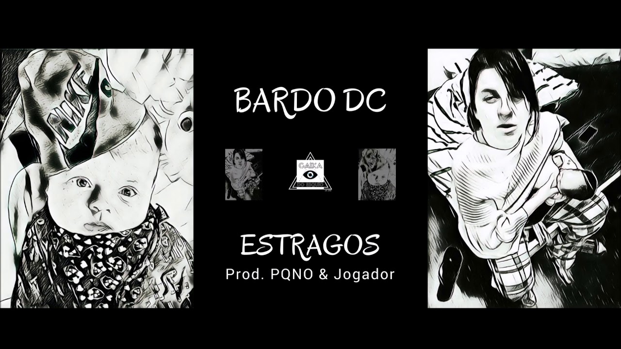 Bardo DC - Estragos (Prod. PQNO & Jogador) - YouTube