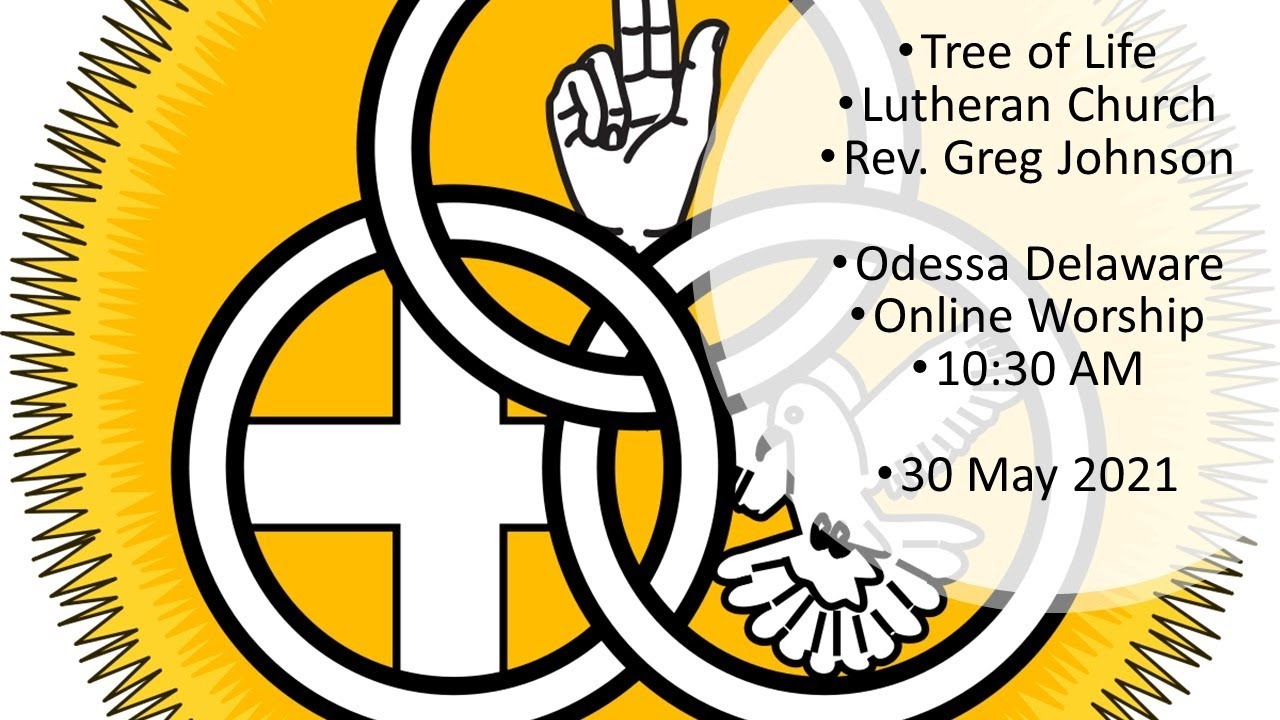 Tree of Life Delaware Online Worship, 30 May 2021 - YouTube