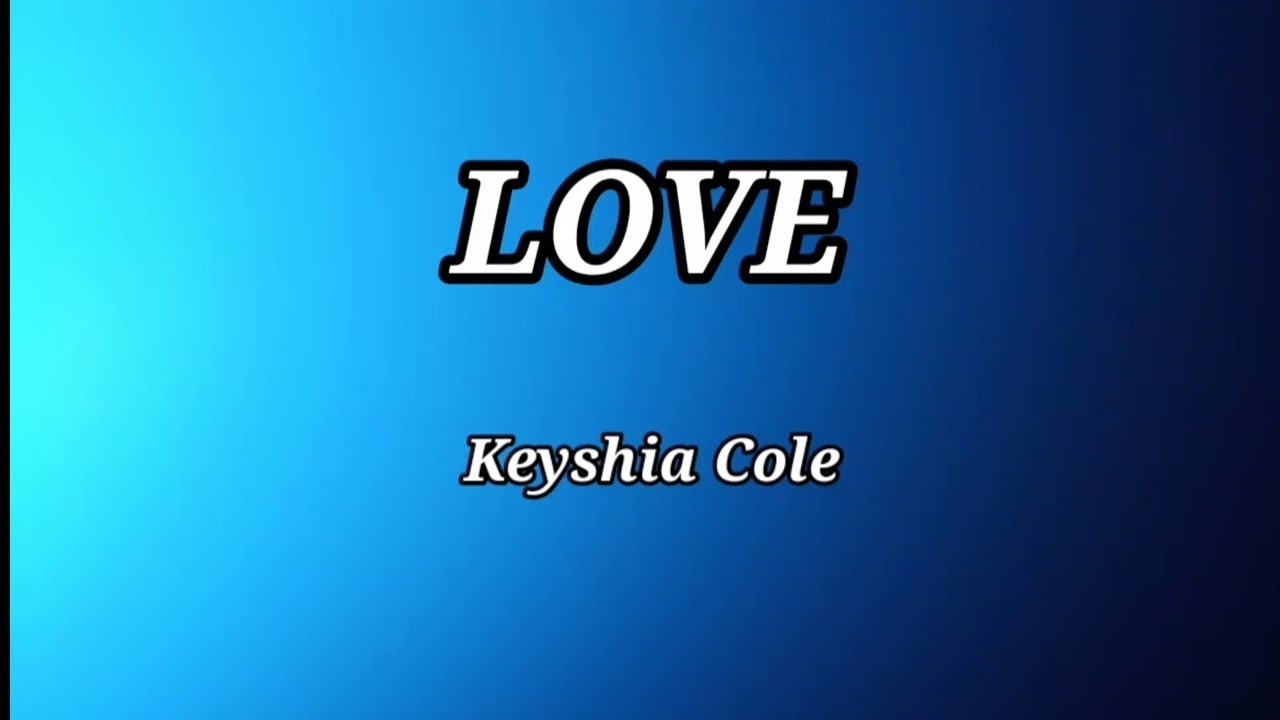 Keyshia Cole - LOVE (lyric video) - YouTube