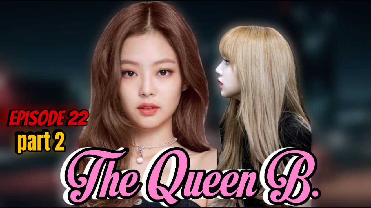 The Queen B. ep.22 part 2 "The intense gazed and The unexpected help ...