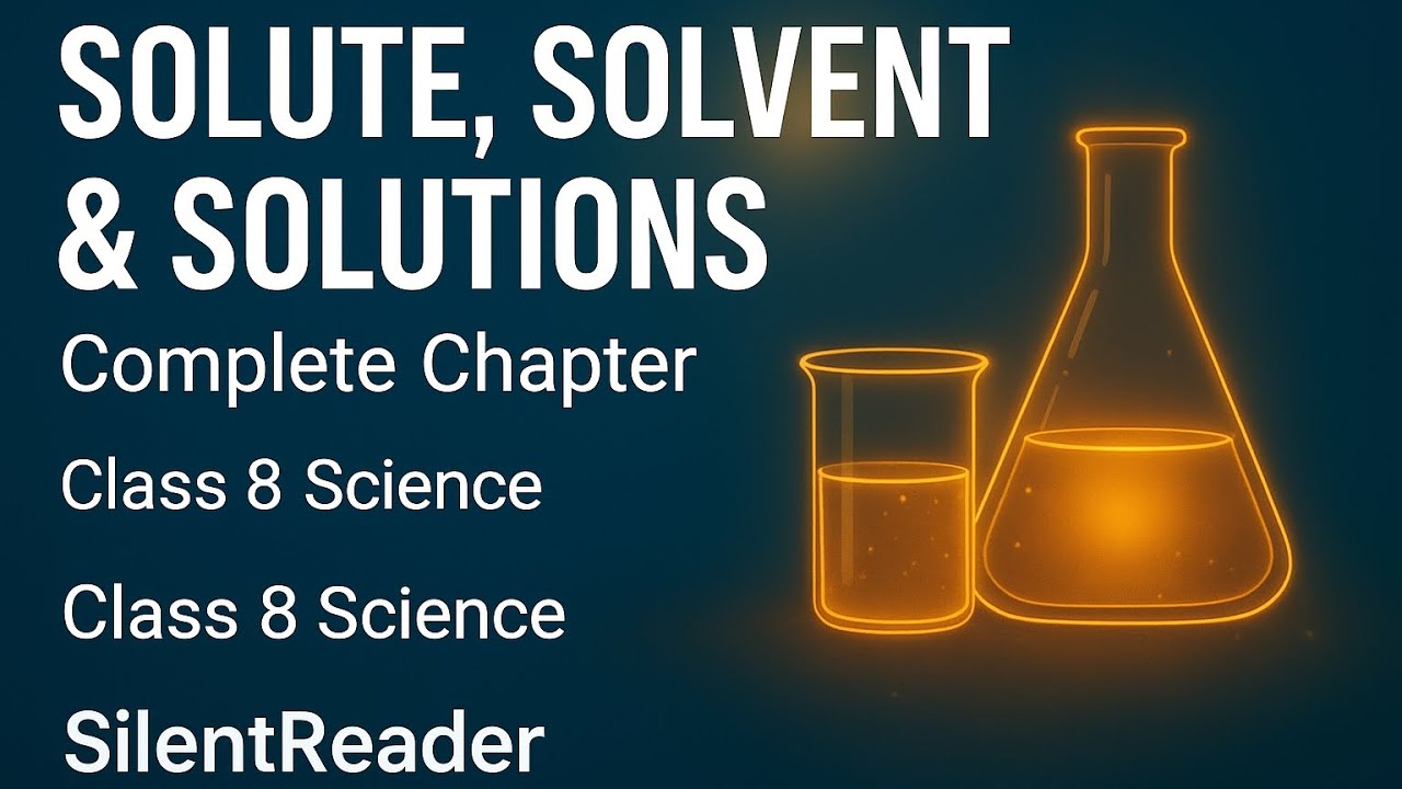 Class 8 Science Chapter 9 | Solute, Solvent & Solutions Complete ...