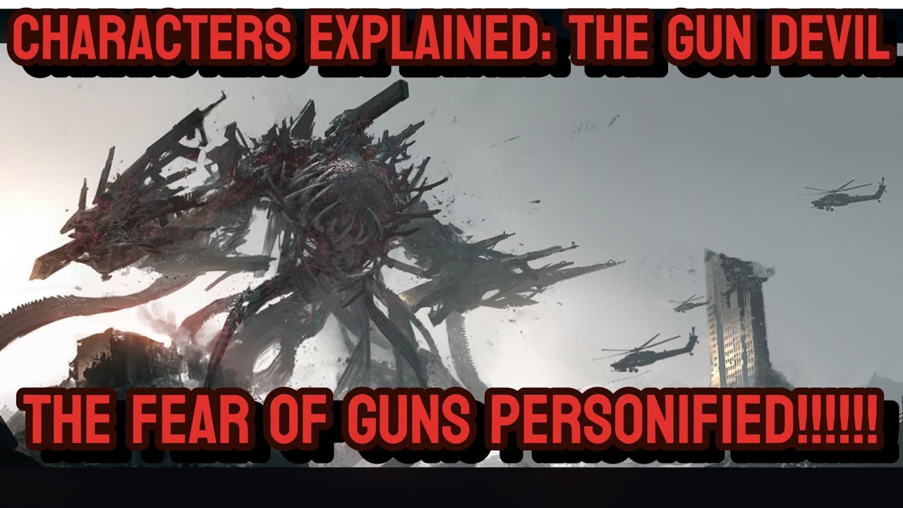Characters explained: The Gun devil! Chainsaw man’s nightmare ...
