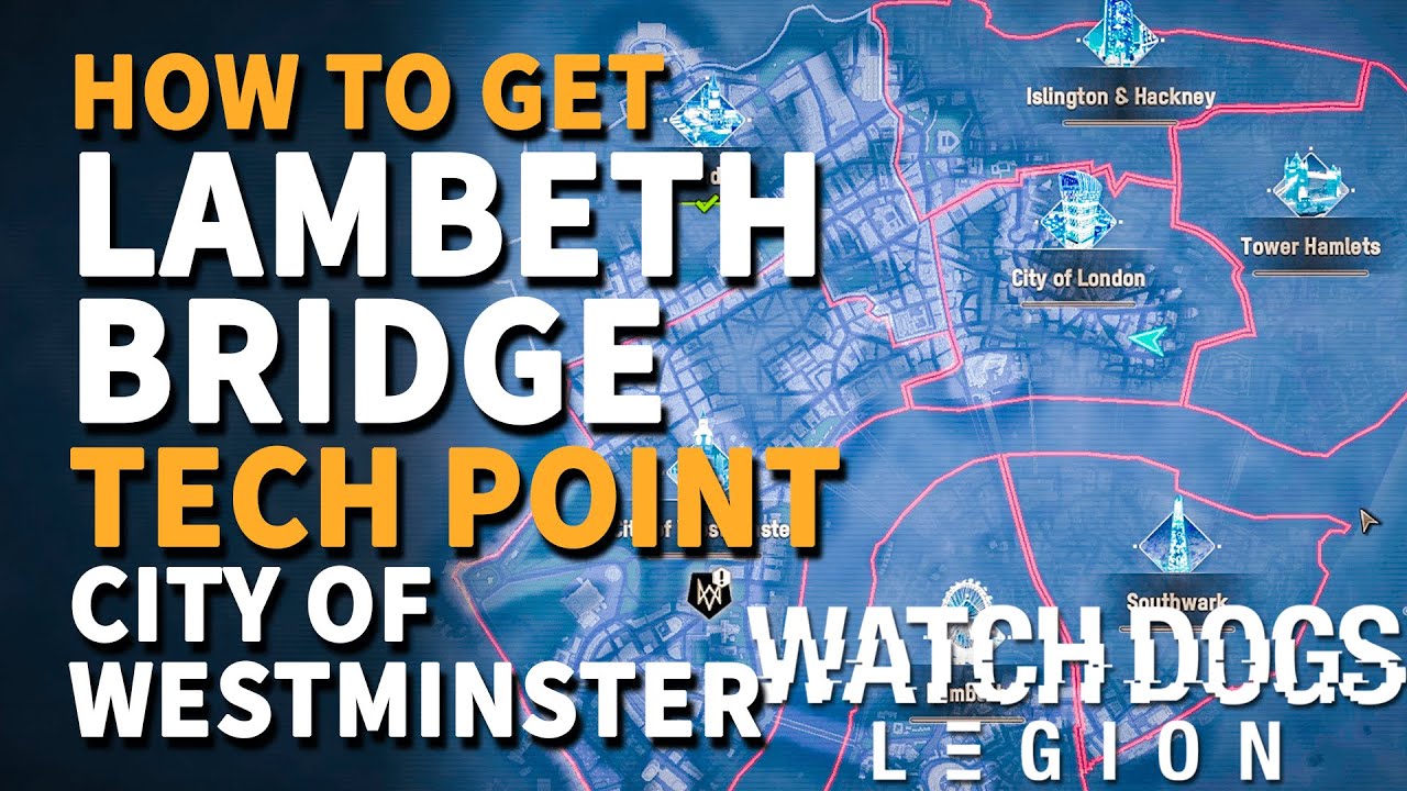 Lambeth Bridge Tech Point Watch Dogs Legion - YouTube