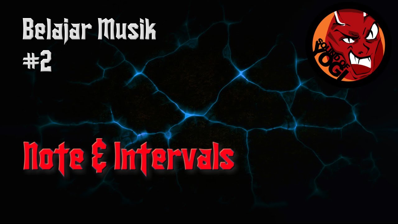Notes and Intervals - Belajar Musik Episode #2 - YouTube