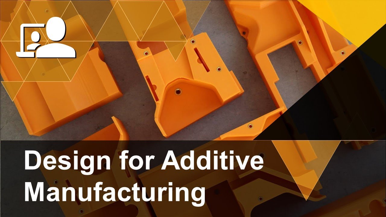 Design for Additive Manufacturing - YouTube