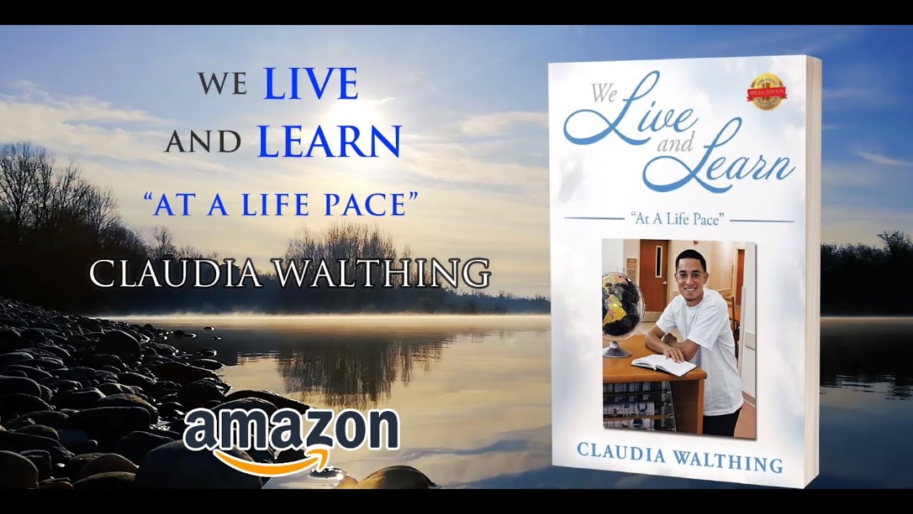 We Live and Learn at a Life Pace by Claudia Walthing Andrade - YouTube