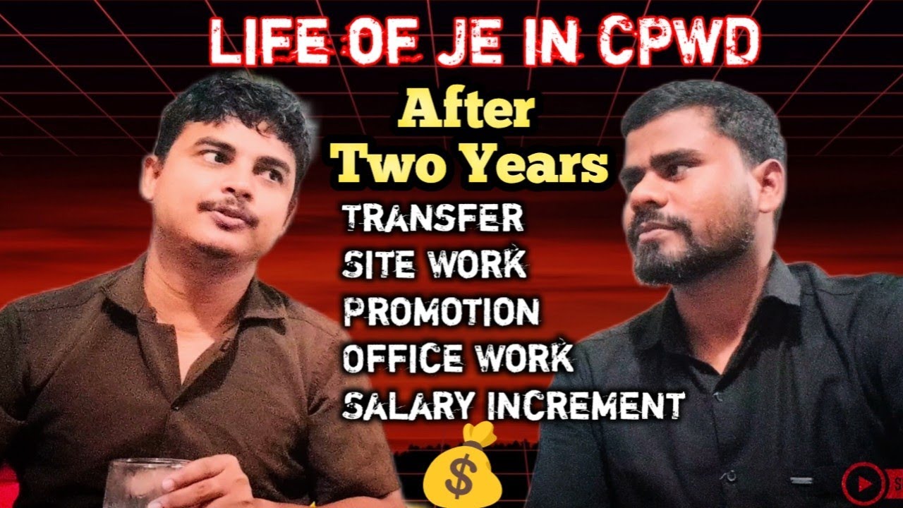 My Experience in CPWD JE After 2 Years – Site & Office Work profile ...